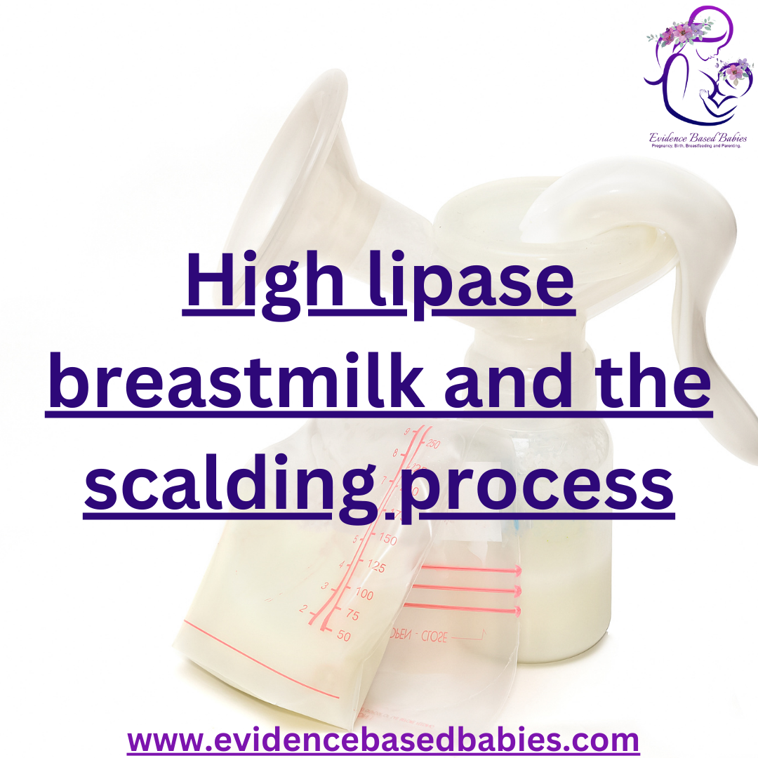 High lipase breastmilk and the scalding process - Evidence Based Babies